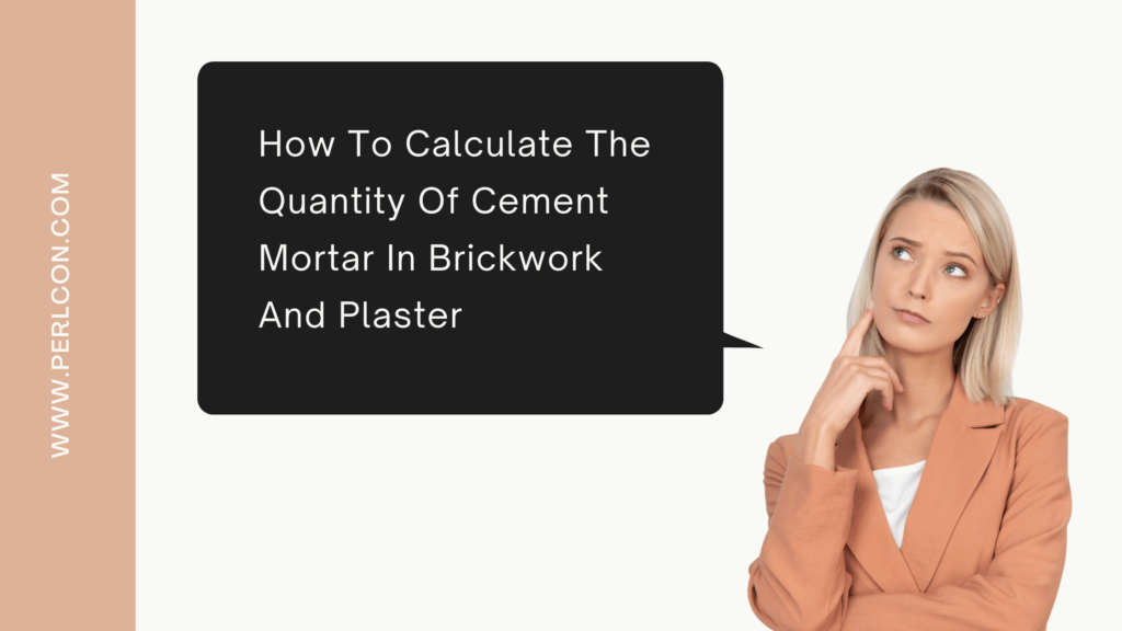 Brick Work & Cement Mortar Calculation | Formula & Examples